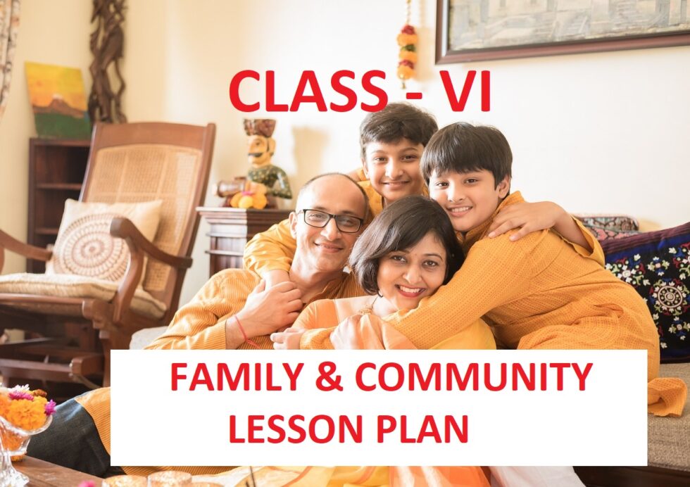 Family and Community NCERT Class 6 Lesson Plan